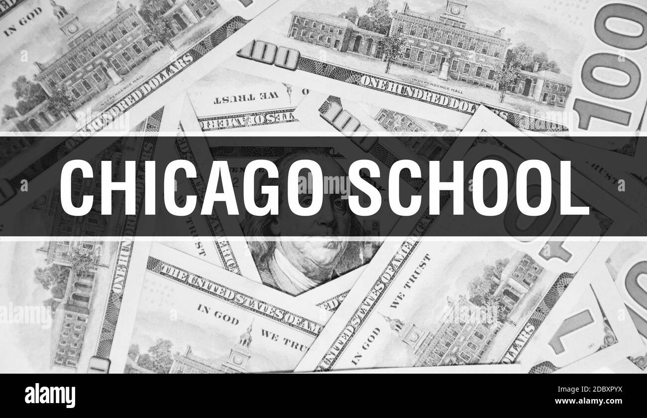 Chicago School text Concept Closeup. American Dollars Cash Money,3D ...