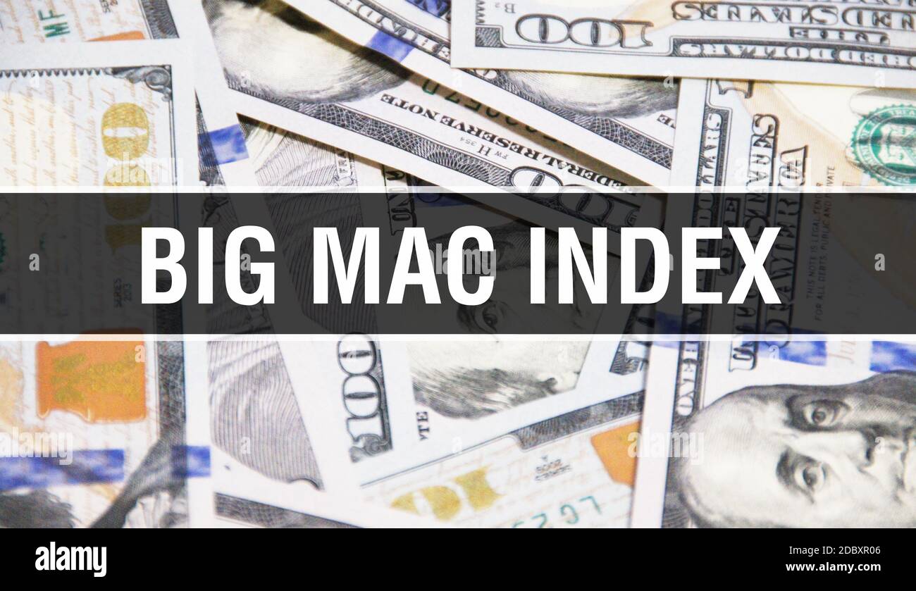 Big Mac index text Concept Closeup. American Dollars Cash Money,3D ...