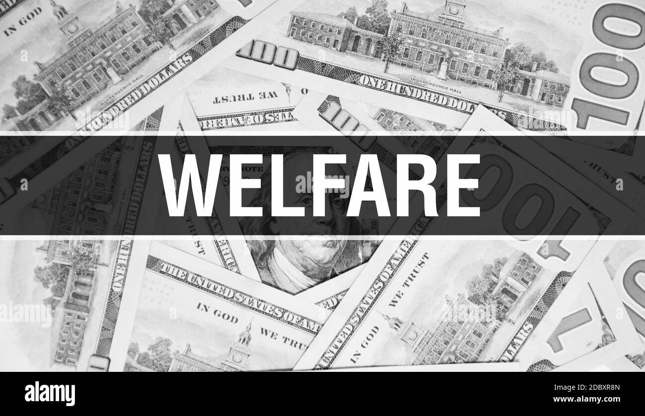 Welfare text Concept Closeup. American Dollars Cash Money,3D rendering ...