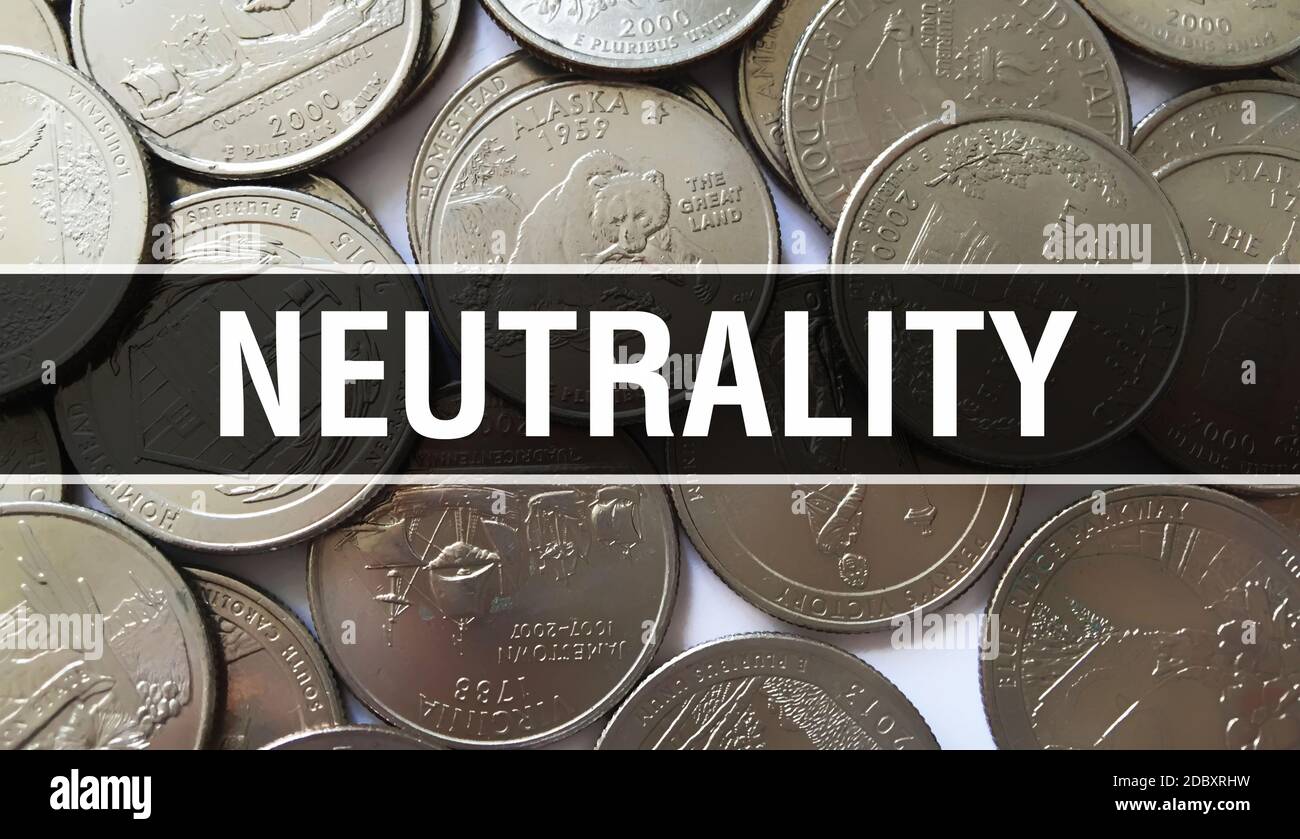 Neutrality text Concept Closeup. American Dollars Cash Money,3D ...