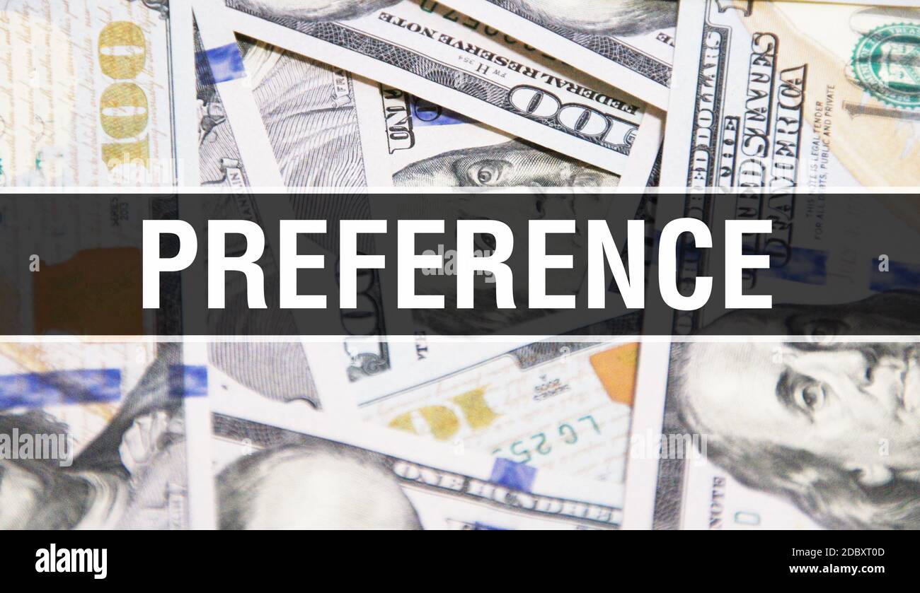 Preference text Concept Closeup. American Dollars Cash Money,3D ...