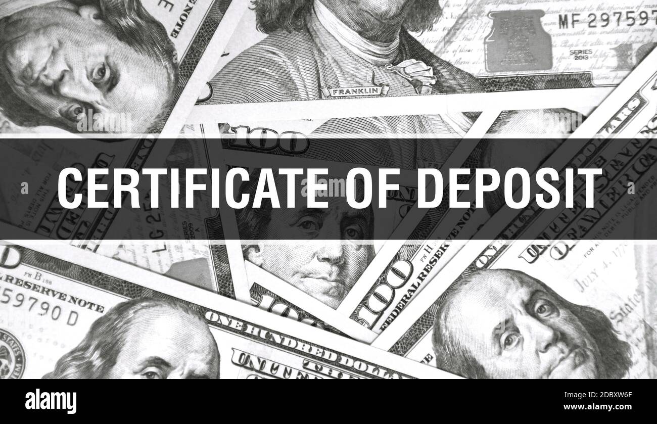 Certificate Of Deposit text Concept Closeup. American Dollars Cash ...