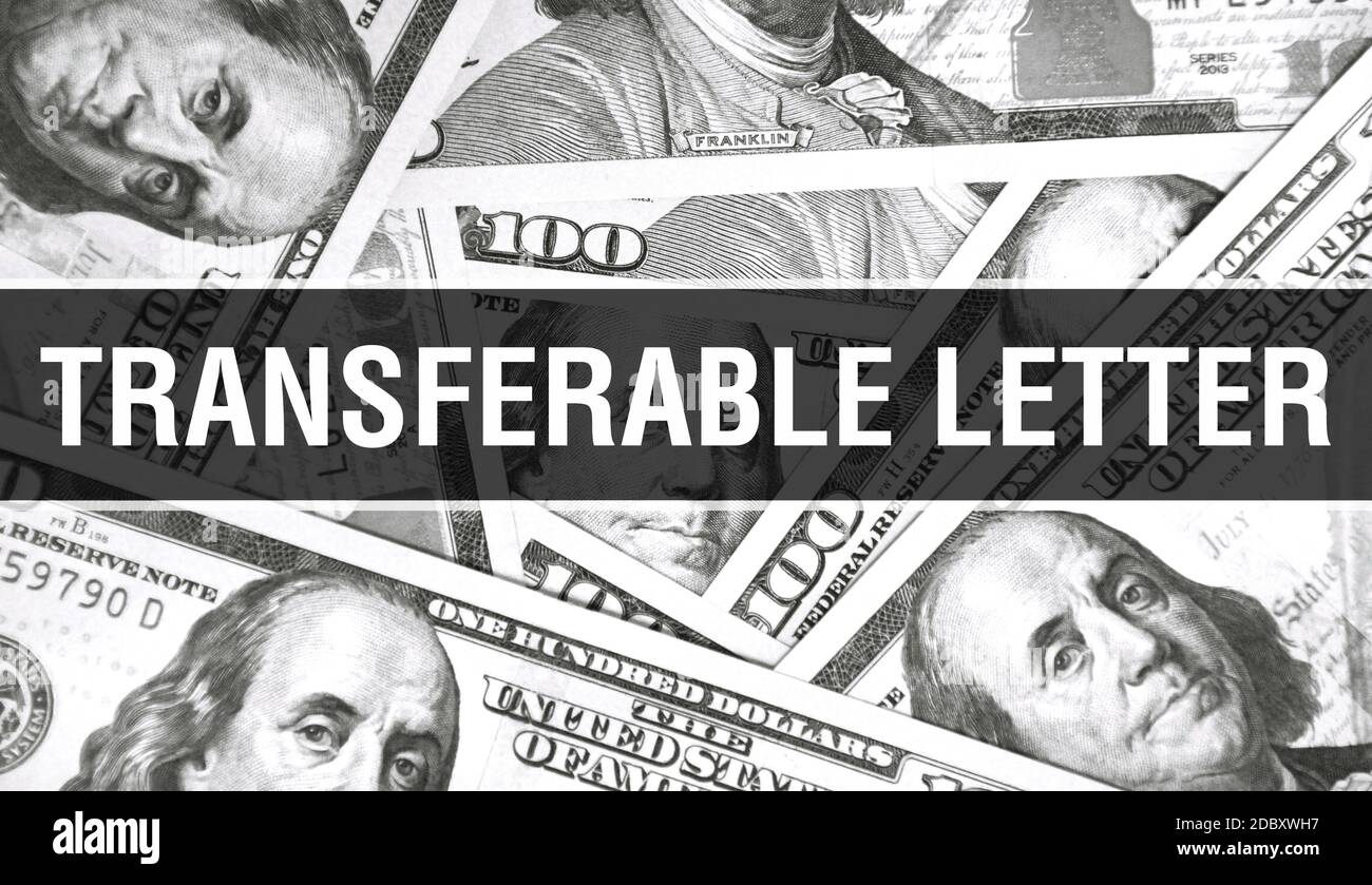 Transferable Letter text Concept Closeup. American Dollars Cash Money ...