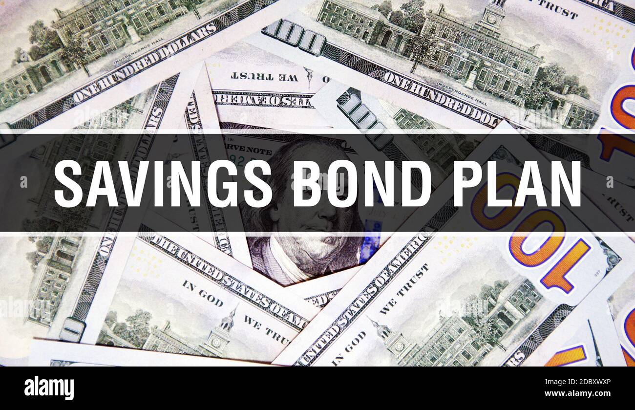 Savings Bond Plan text Concept Closeup. American Dollars Cash Money,3D ...
