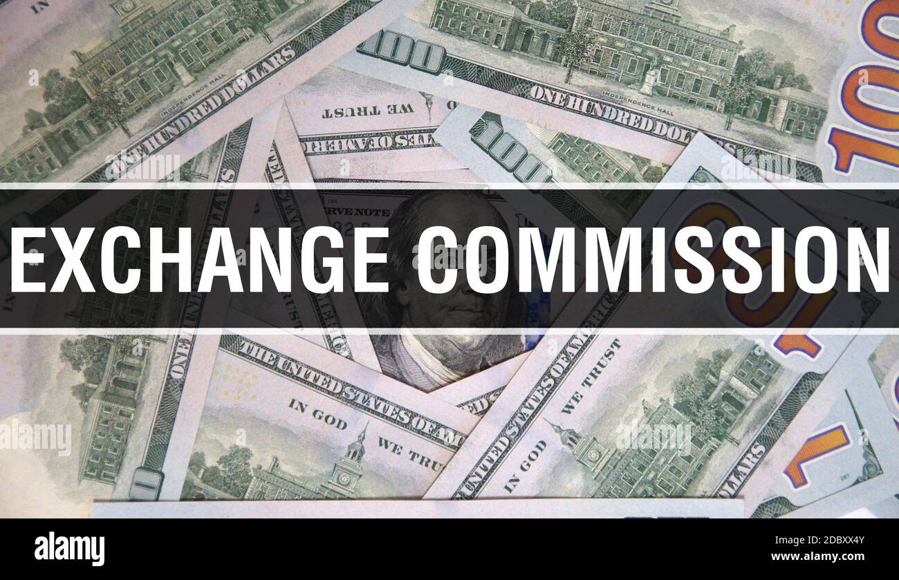 Exchange Commission text Concept Closeup. American Dollars Cash Money ...