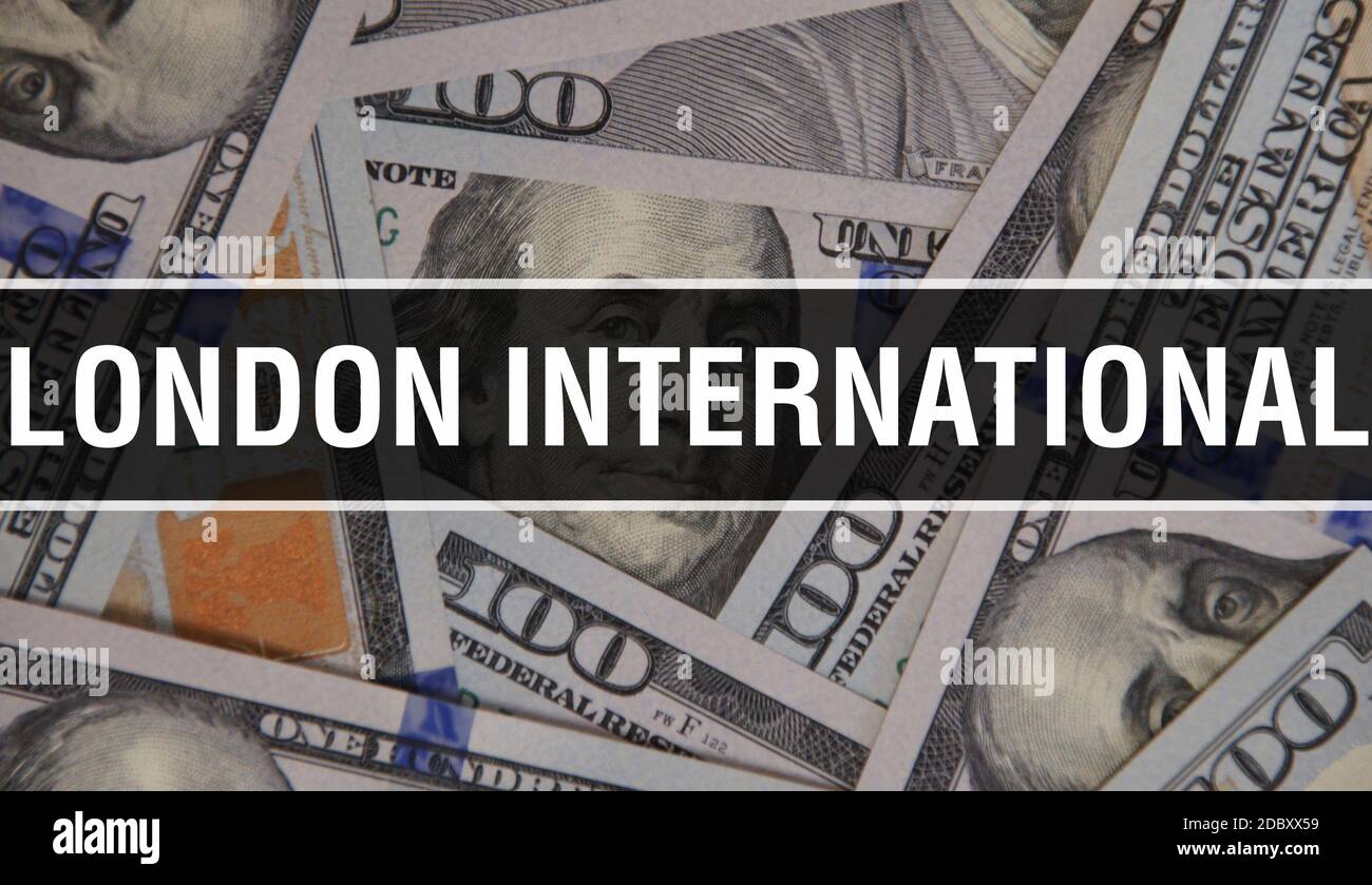 London International text Concept Closeup. American Dollars Cash Money ...