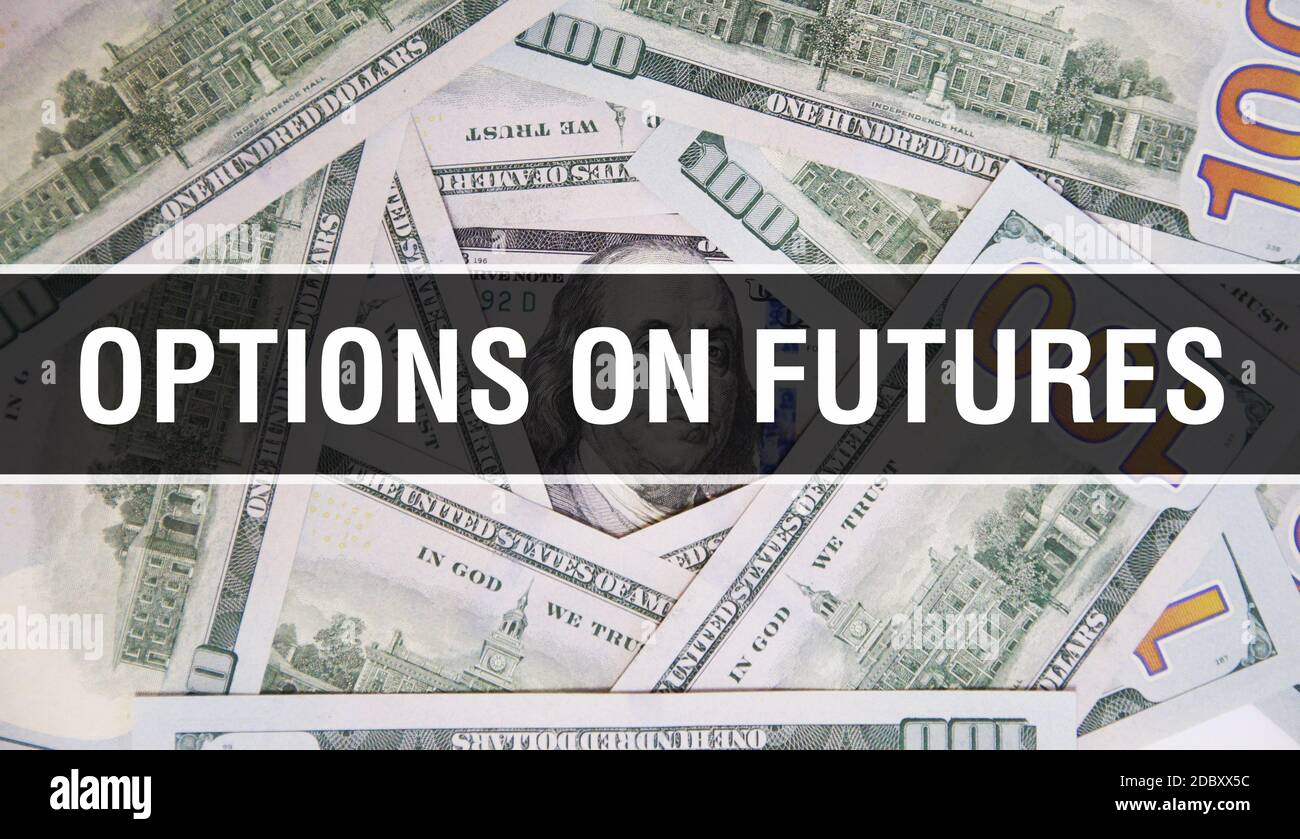 Options On Futures text Concept Closeup. American Dollars Cash Money,3D ...
