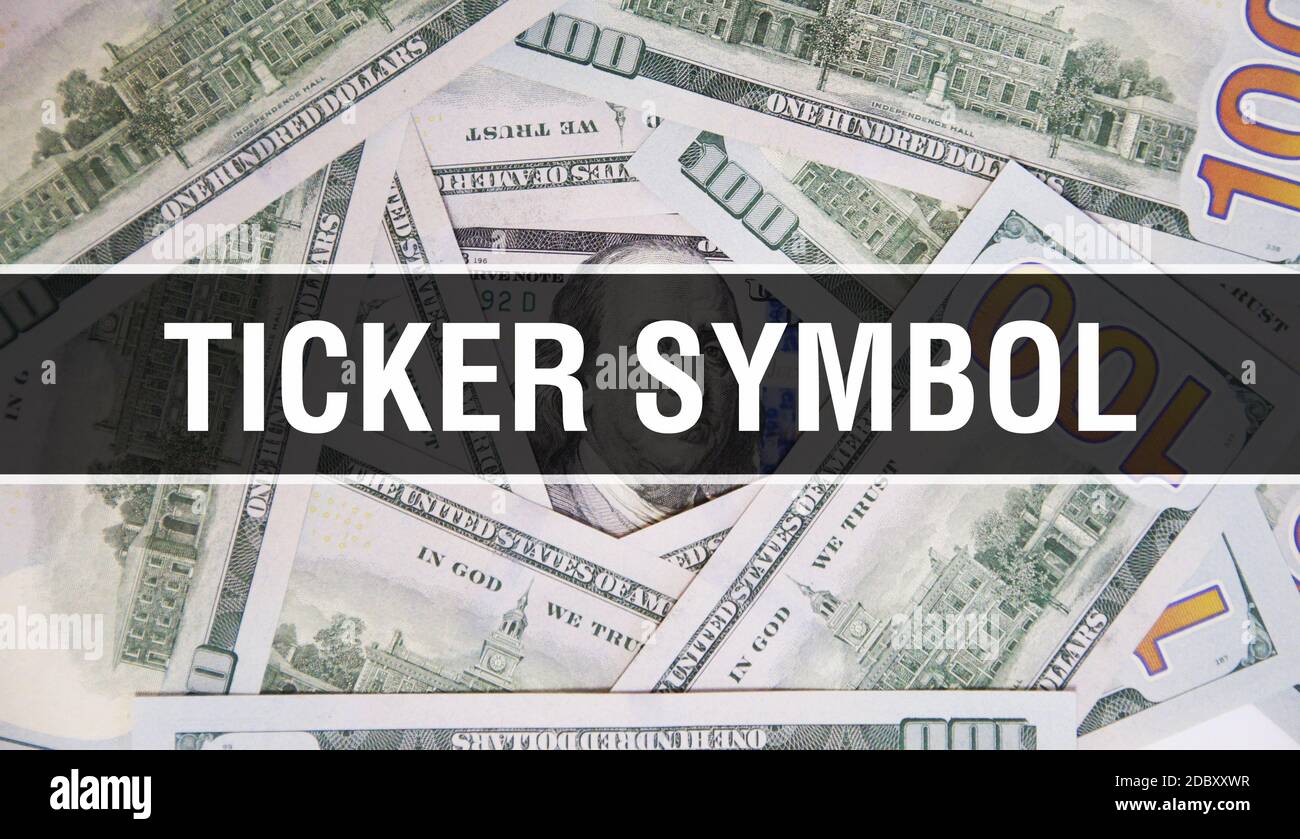 Ticker Symbol text Concept Closeup. American Dollars Cash Money,3D ...