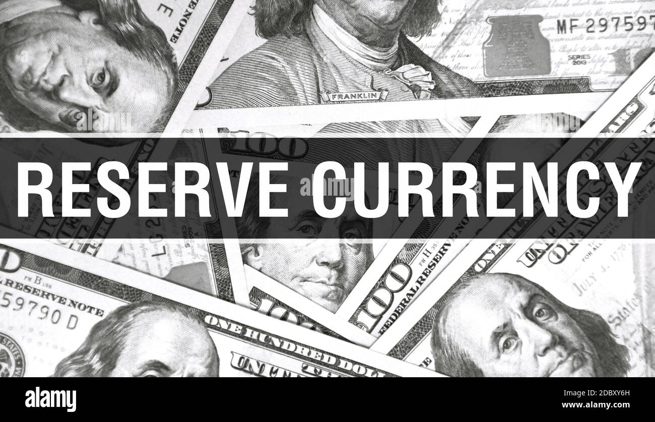 Reserve Currency text Concept Closeup. American Dollars Cash Money,3D ...