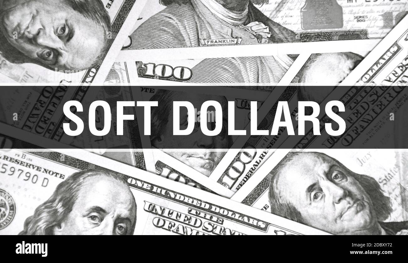 Soft Dollars text Concept Closeup. American Dollars Cash Money,3D ...