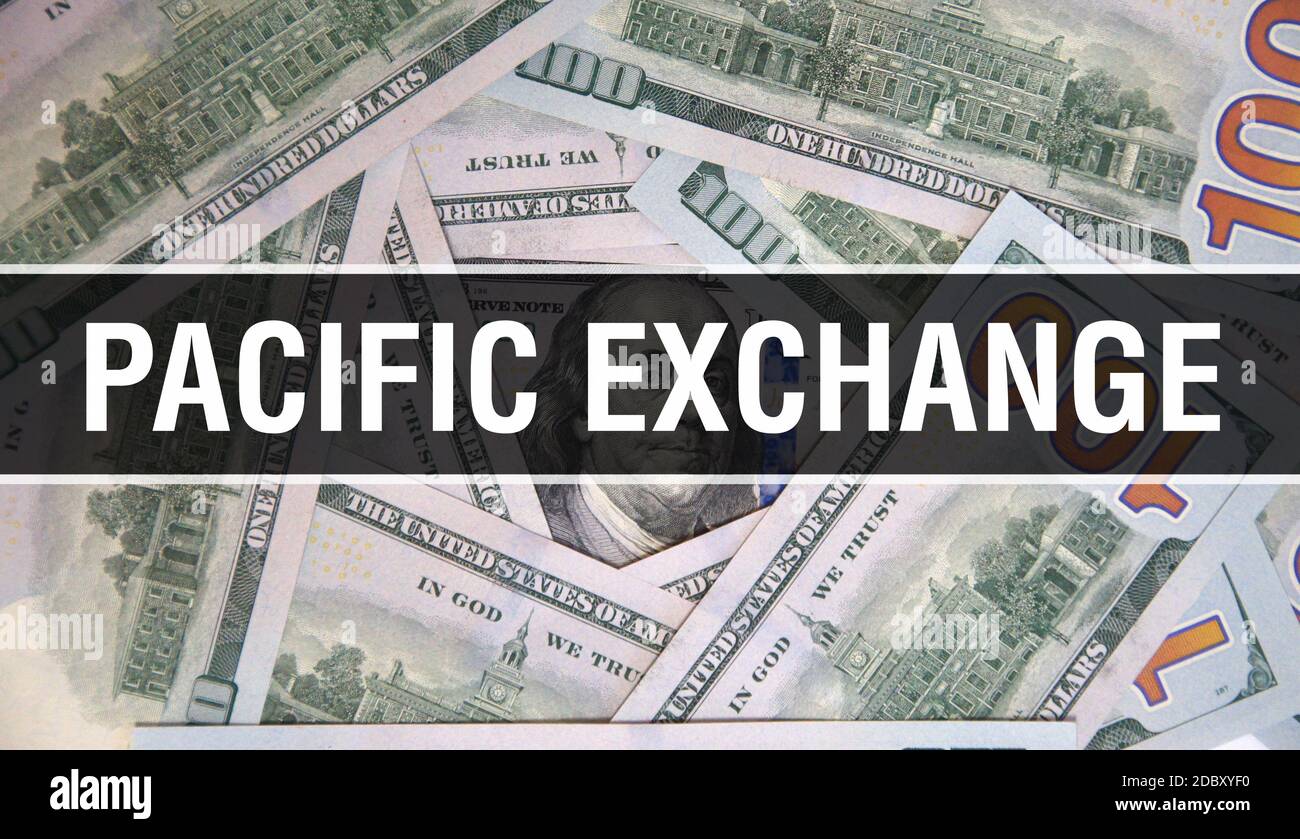 Pacific Exchange text Concept Closeup. American Dollars Cash Money,3D ...