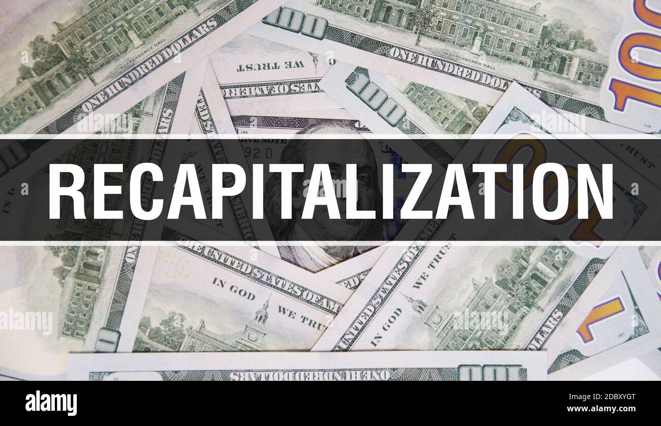 Recapitalization text Concept Closeup. American Dollars Cash Money,3D ...
