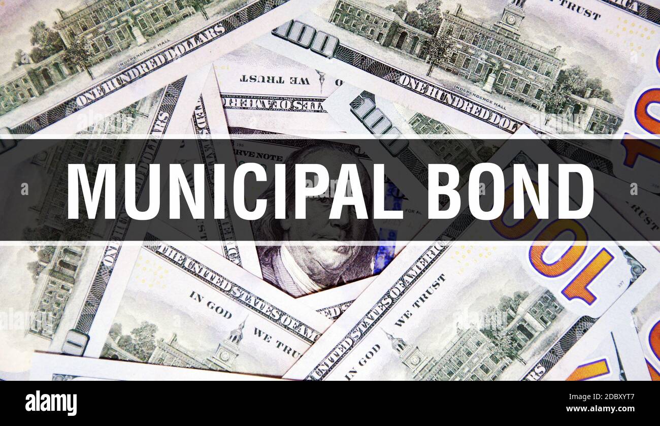 Municipal Bond text Concept Closeup. American Dollars Cash Money,3D ...
