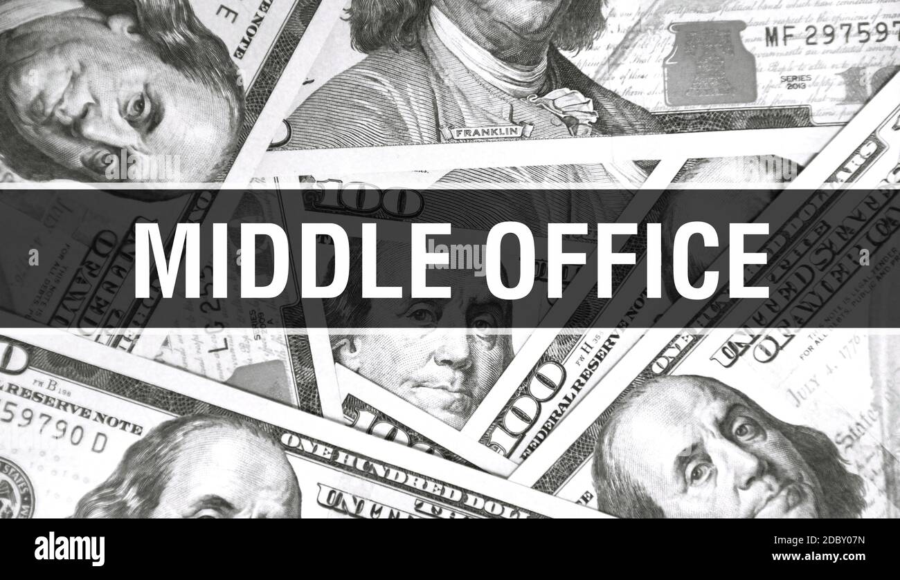 Middle Office text Concept Closeup. American Dollars Cash Money,3D ...