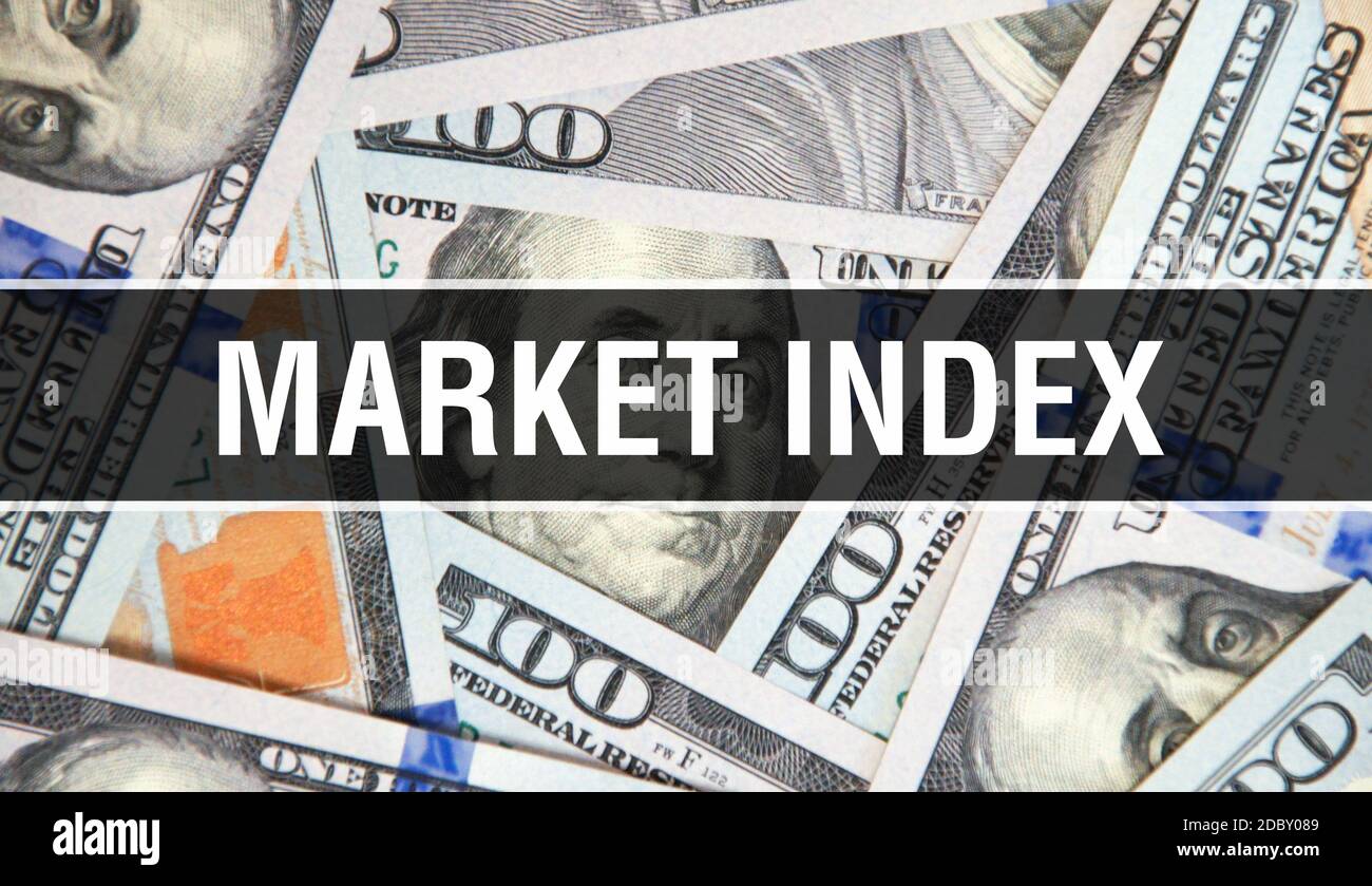 Market Index text Concept Closeup. American Dollars Cash Money,3D ...