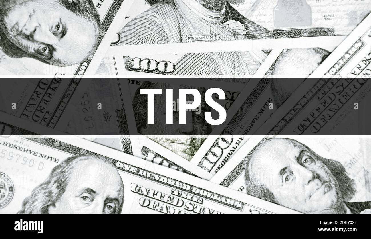 TIPS text Concept Closeup. American Dollars Cash Money,3D rendering ...