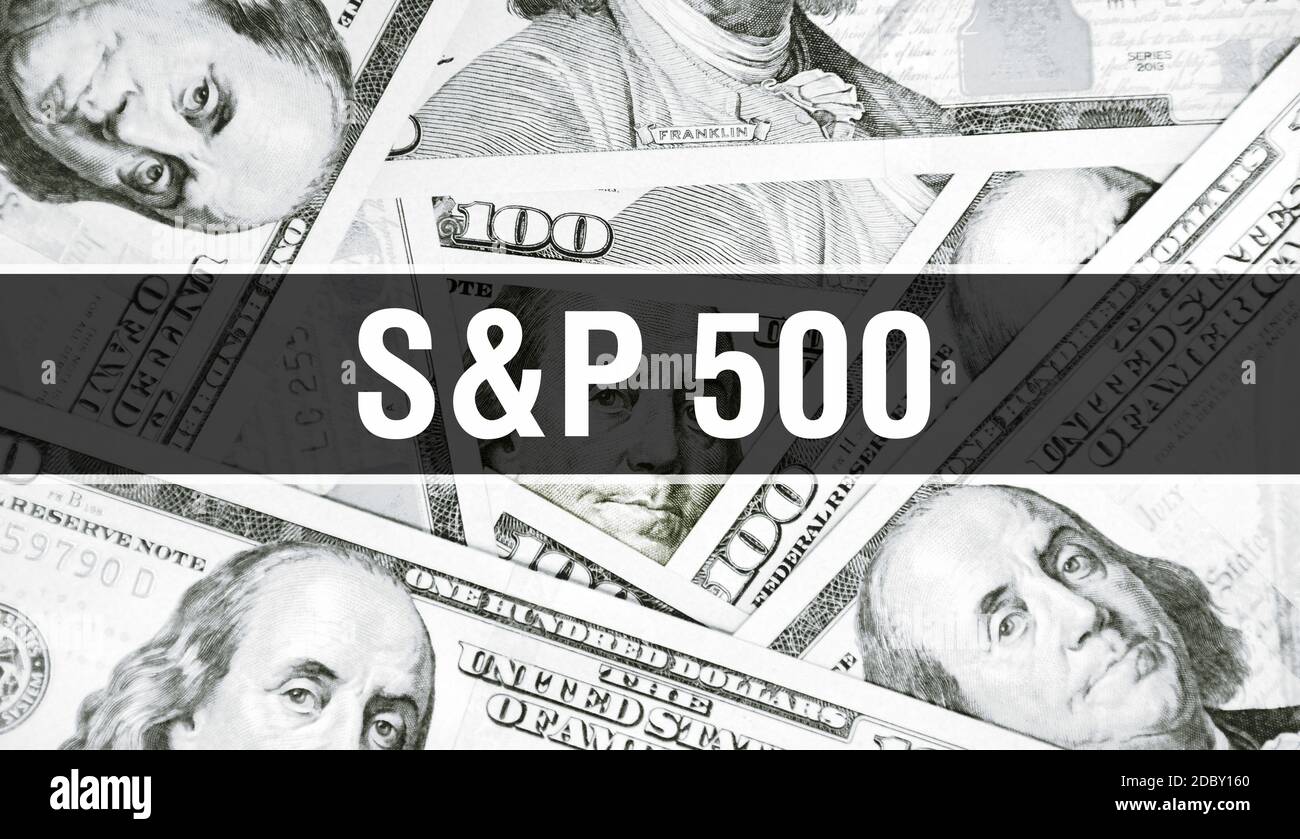 S&P 500 text Concept Closeup. American Dollars Cash Money,3D rendering ...