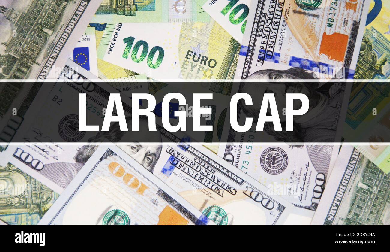 Large Cap text Concept Closeup. American Dollars Cash Money,3D ...