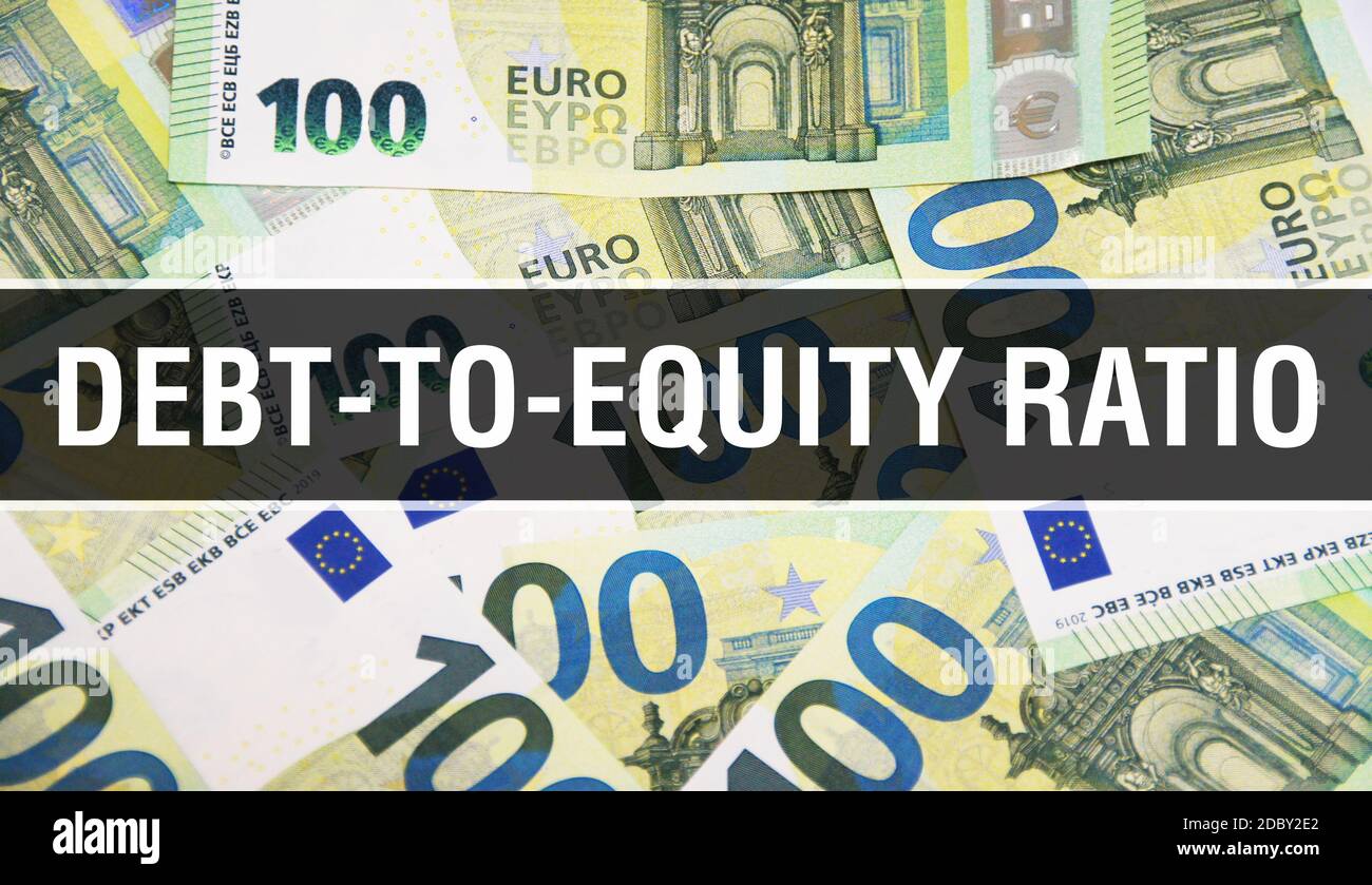 Debt-to-Equity Ratio text Concept Closeup. American Dollars Cash Money ...