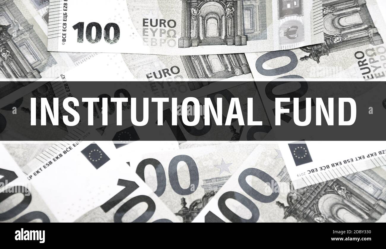 Institutional Fund text Concept Closeup. American Dollars Cash Money,3D ...