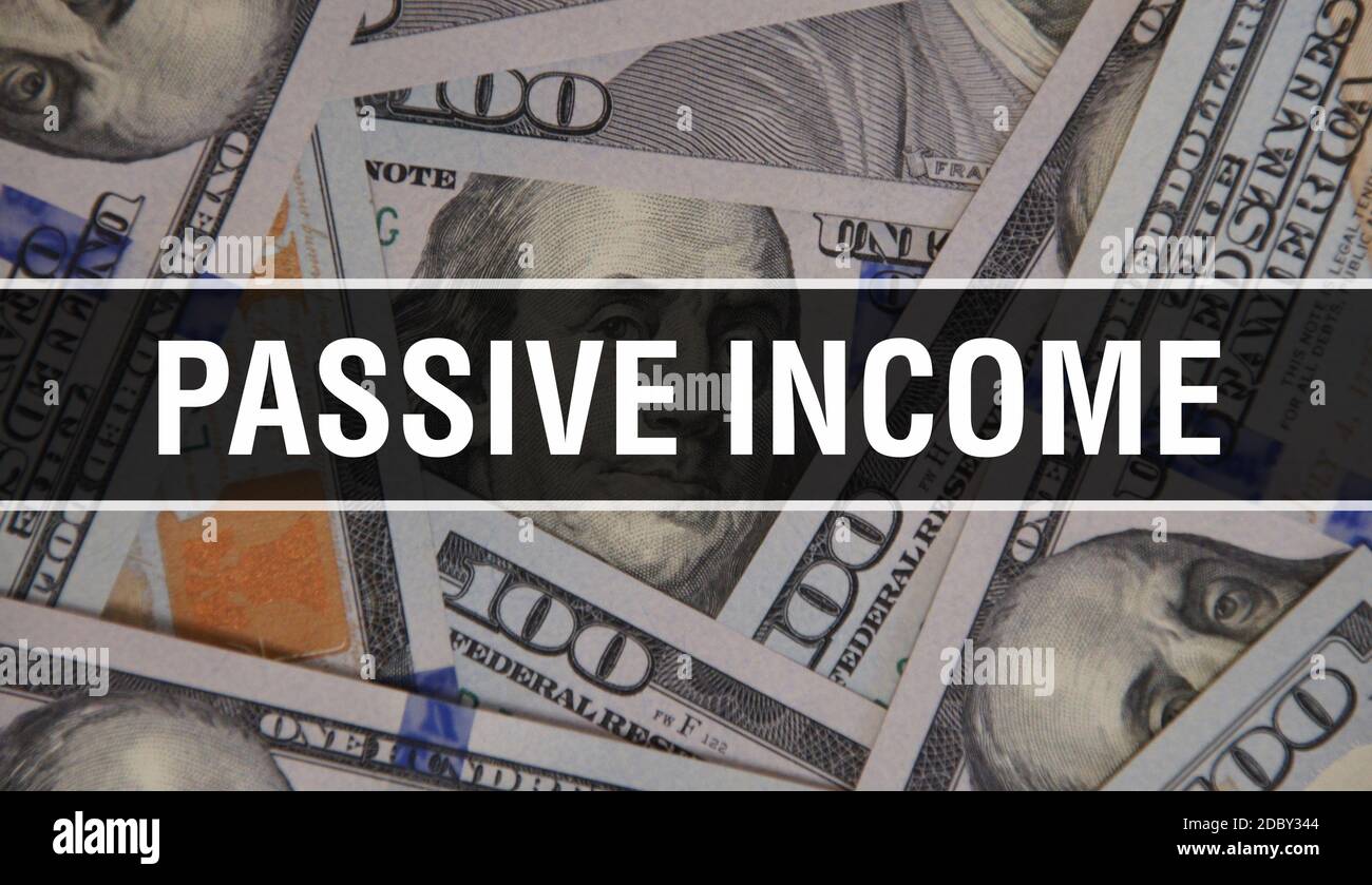 Passive income text Concept Closeup. American Dollars Cash Money,3D ...