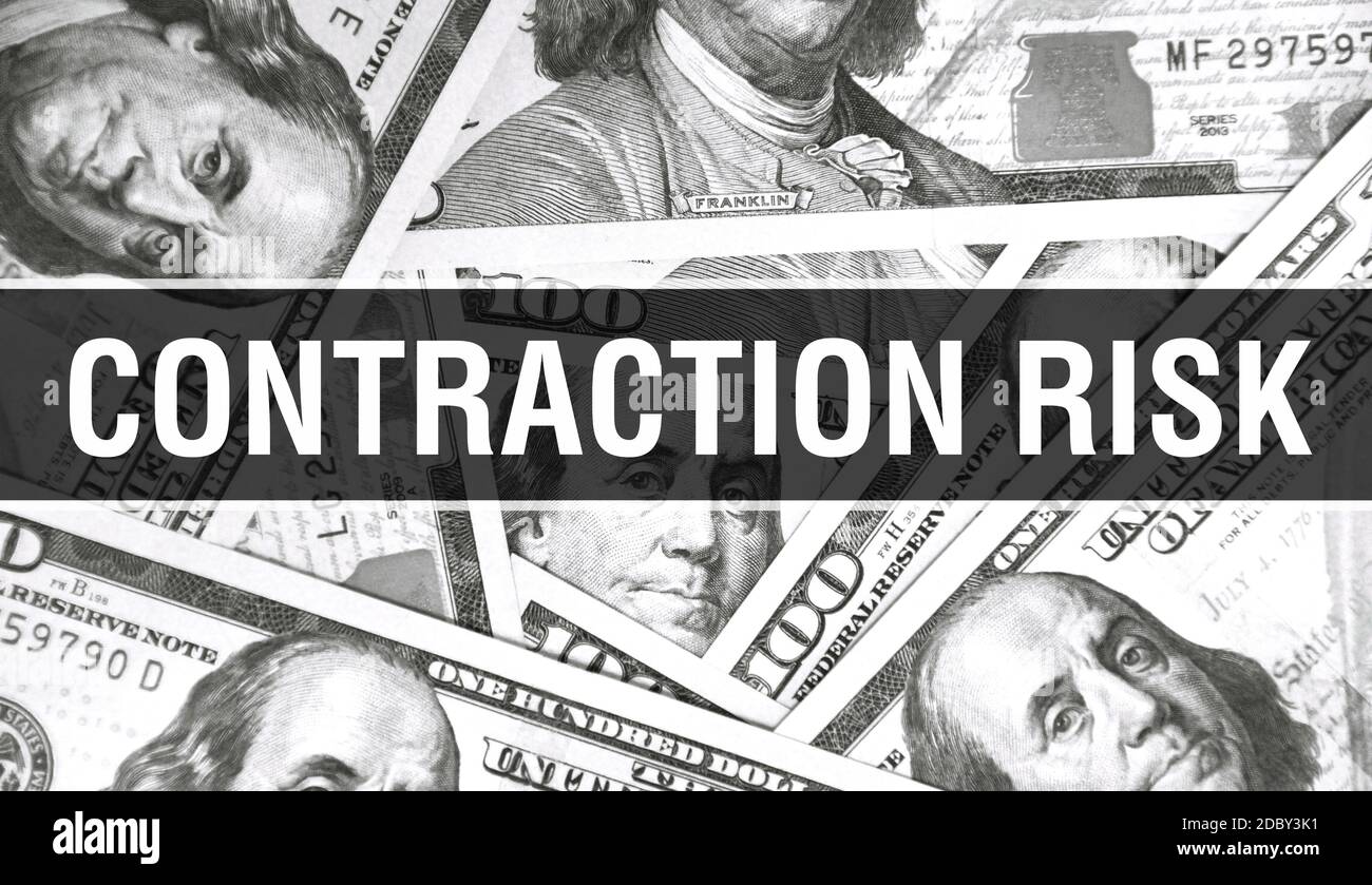 Contraction Risk text Concept Closeup. American Dollars Cash Money,3D ...