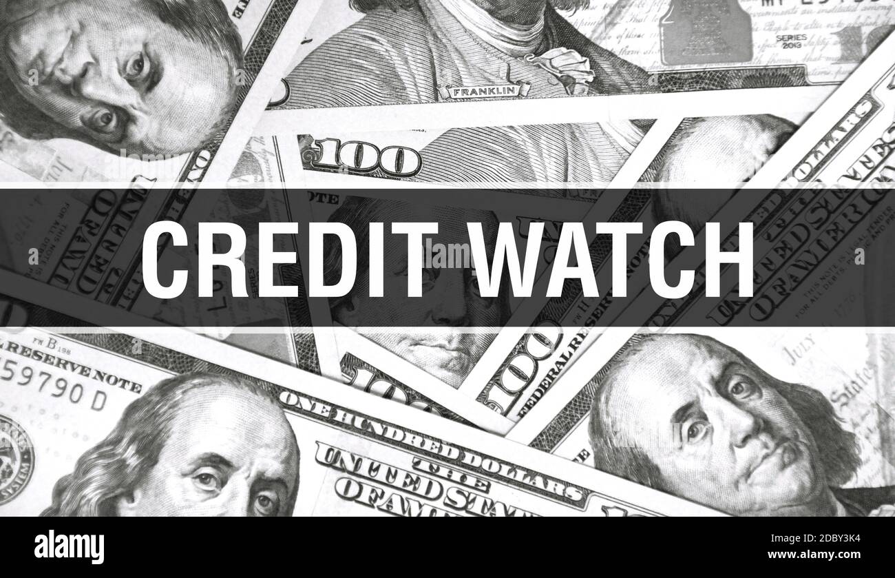 Credit Watch text Concept Closeup. American Dollars Cash Money,3D ...