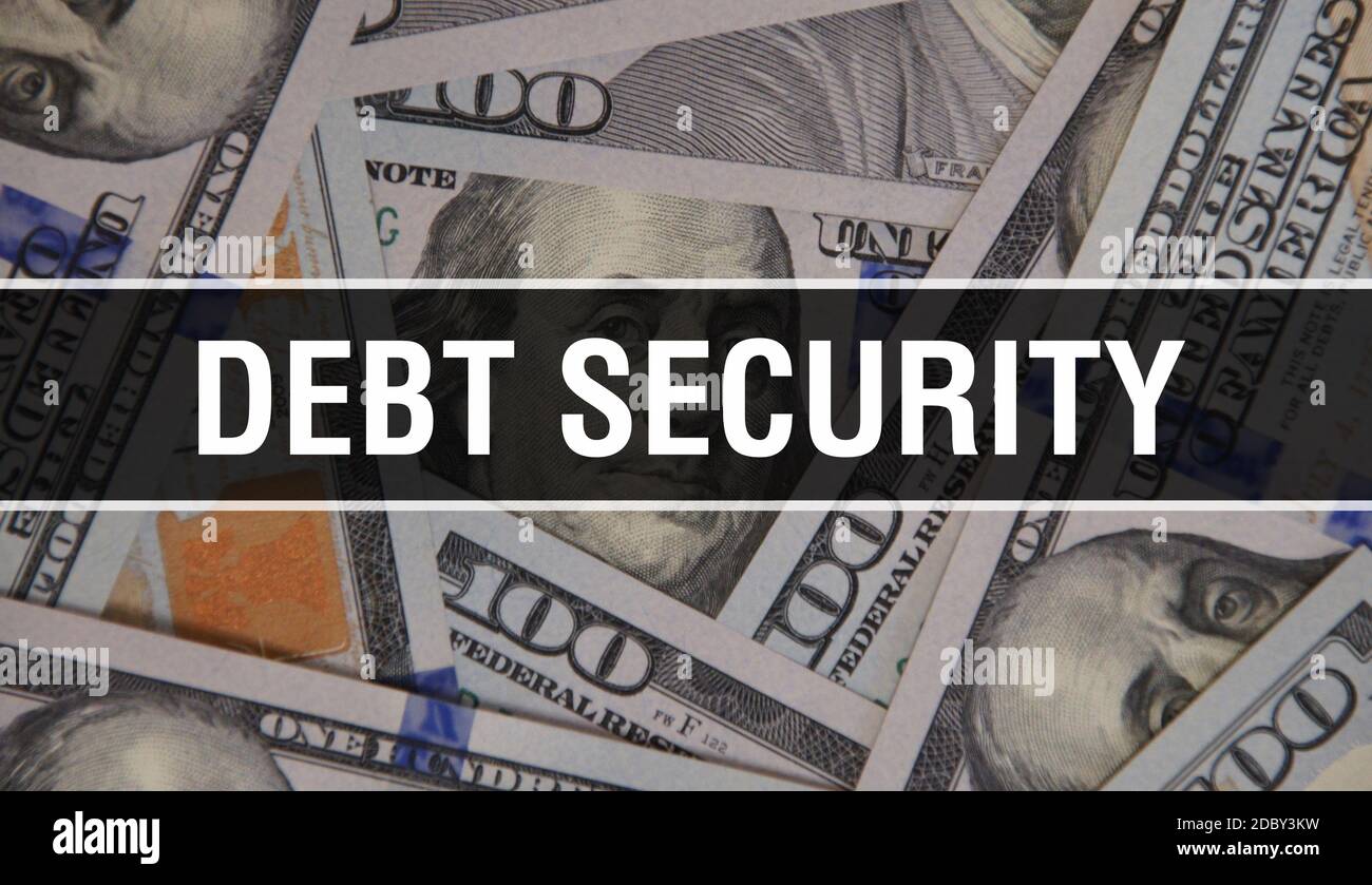 Debt Security text Concept Closeup. American Dollars Cash Money,3D ...