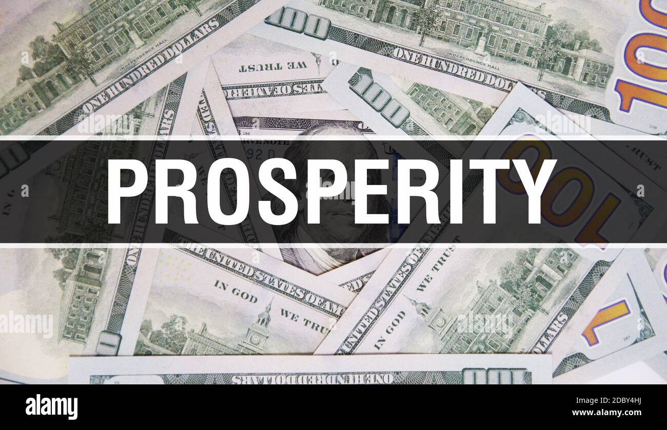 Prosperity text Concept Closeup. American Dollars Cash Money,3D ...