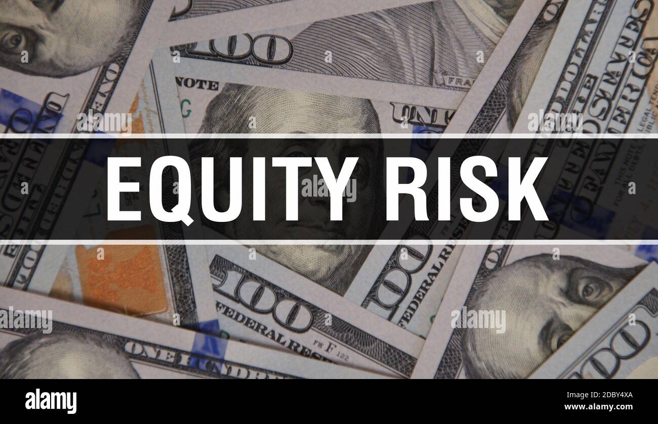 Equity Risk text Concept Closeup. American Dollars Cash Money,3D ...