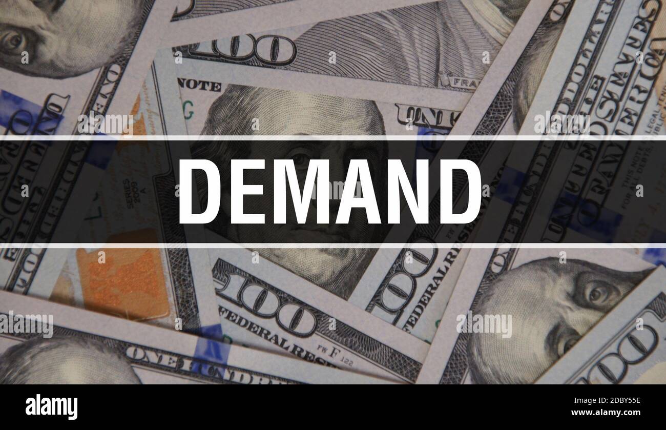 Demand text Concept Closeup. American Dollars Cash Money,3D rendering ...