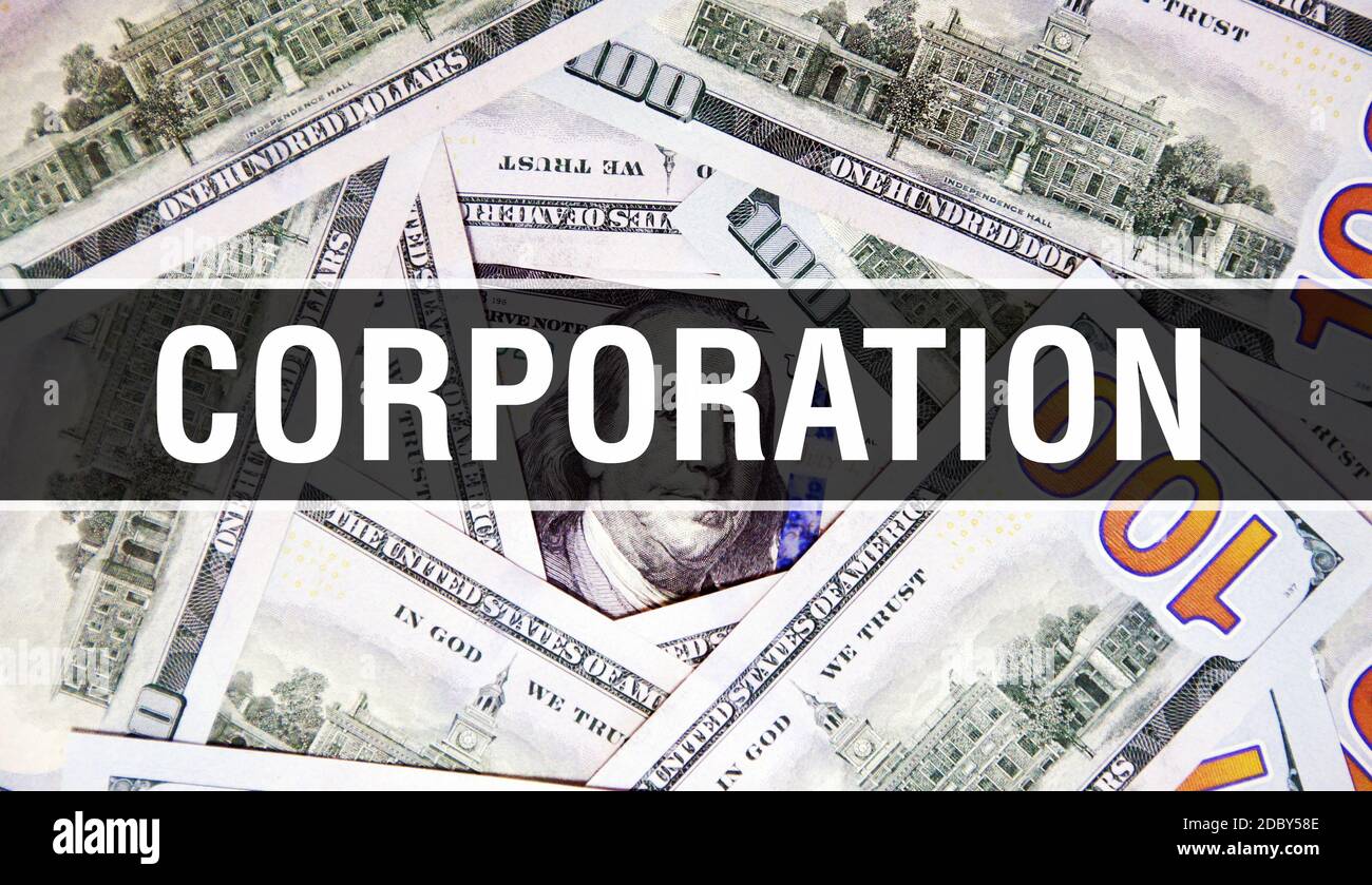 Corporation text Concept Closeup. American Dollars Cash Money,3D ...