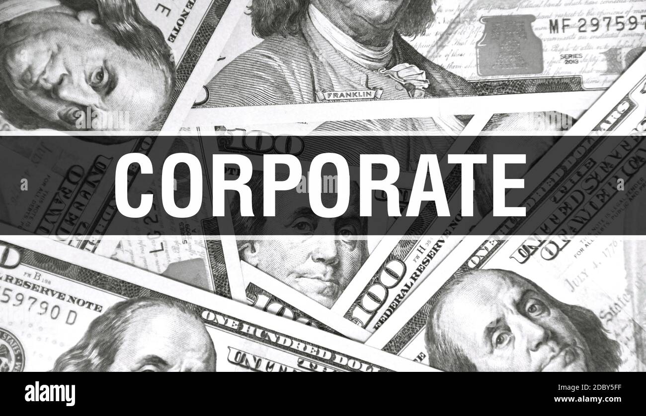 Corporate text Concept Closeup. American Dollars Cash Money,3D ...