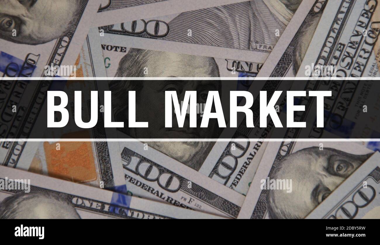 Bull Market text Concept Closeup. American Dollars Cash Money,3D ...