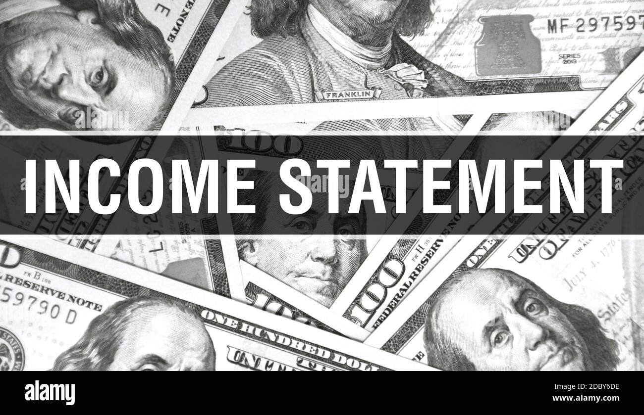 Income Statement text Concept Closeup. American Dollars Cash Money,3D ...