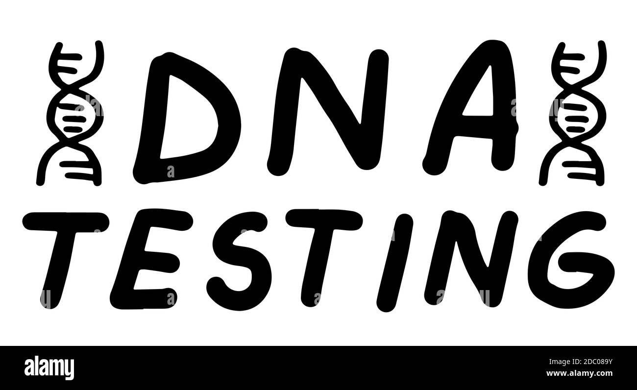 DNA testing, diagnostic. Genetic test. Lettering calligraphy ...