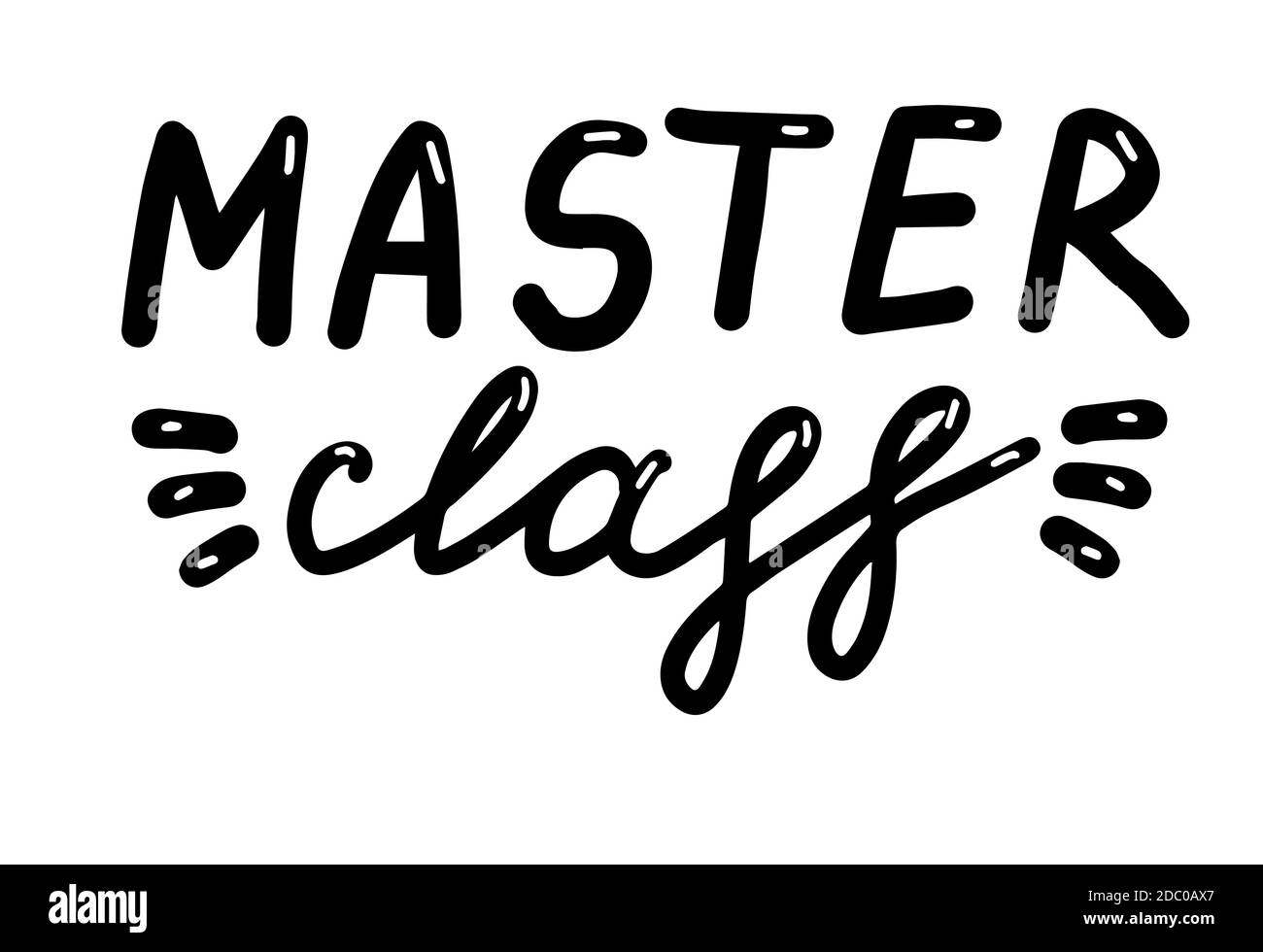 Master class, hand drawn lettering calligraphy illustration. Vector eps ...