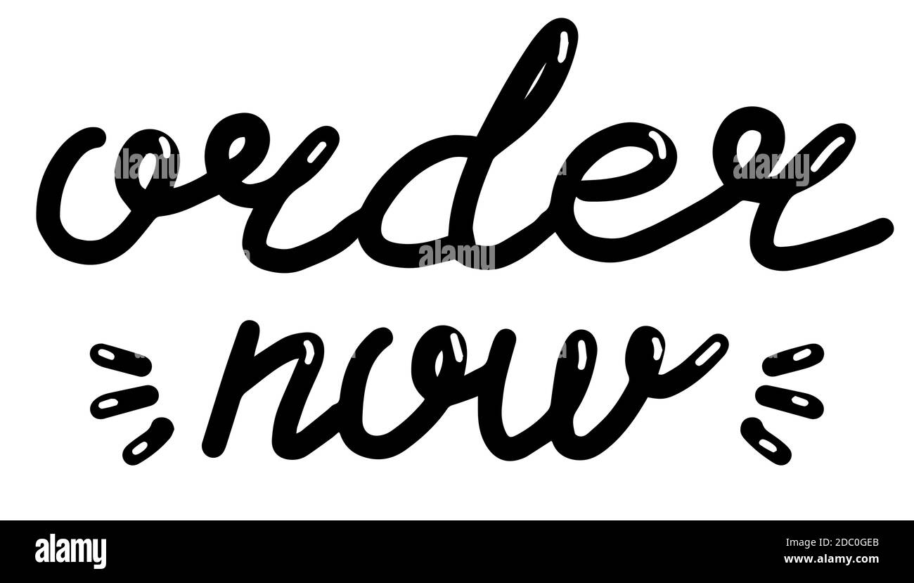 Order now, lettering calligraphy illustration. Vector eps handwritten ...