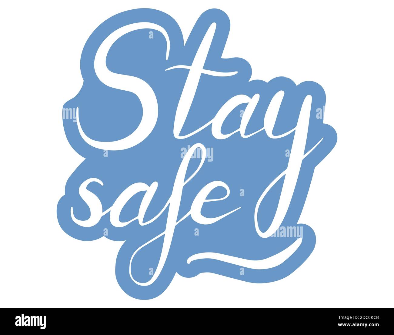 Stay safe. Protection concept. Lettering calligraphy illustration ...