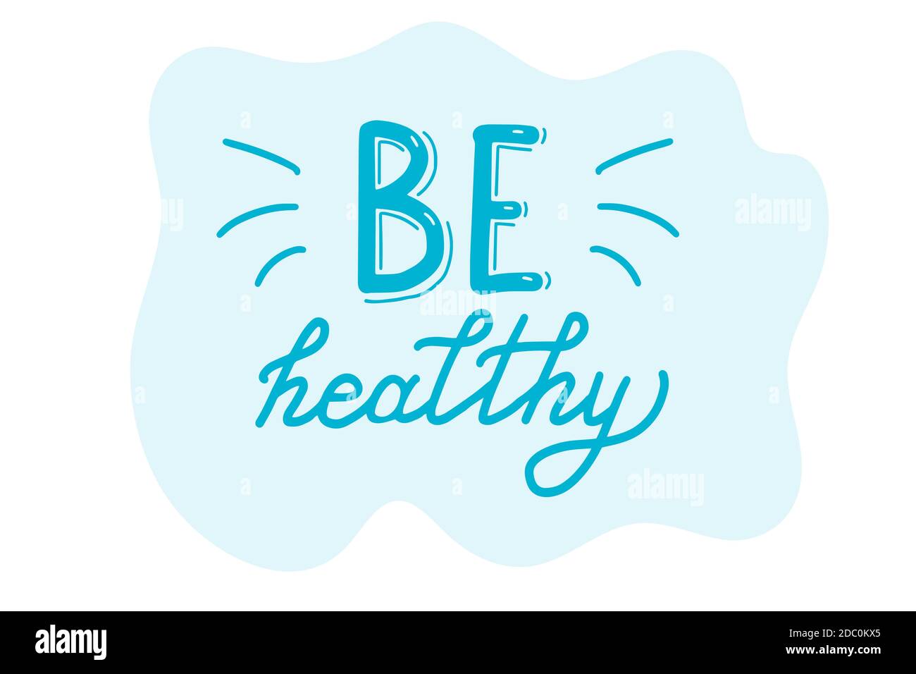 Be healthy. Medicine and health concept. Lettering calligraphy ...