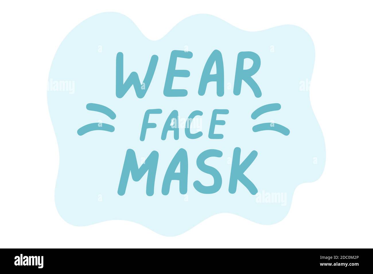 Wear a face mask. Medicine and health concept. Lettering calligraphy ...