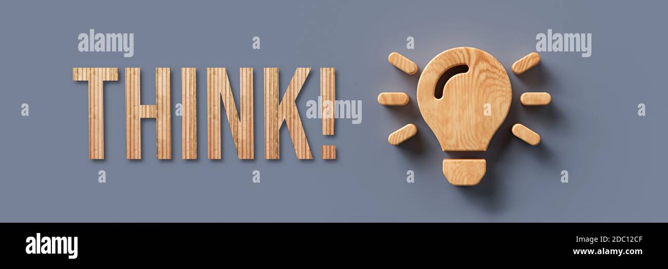 wooden lightbulb symbol and message THINK! on colorful background - 3d ...