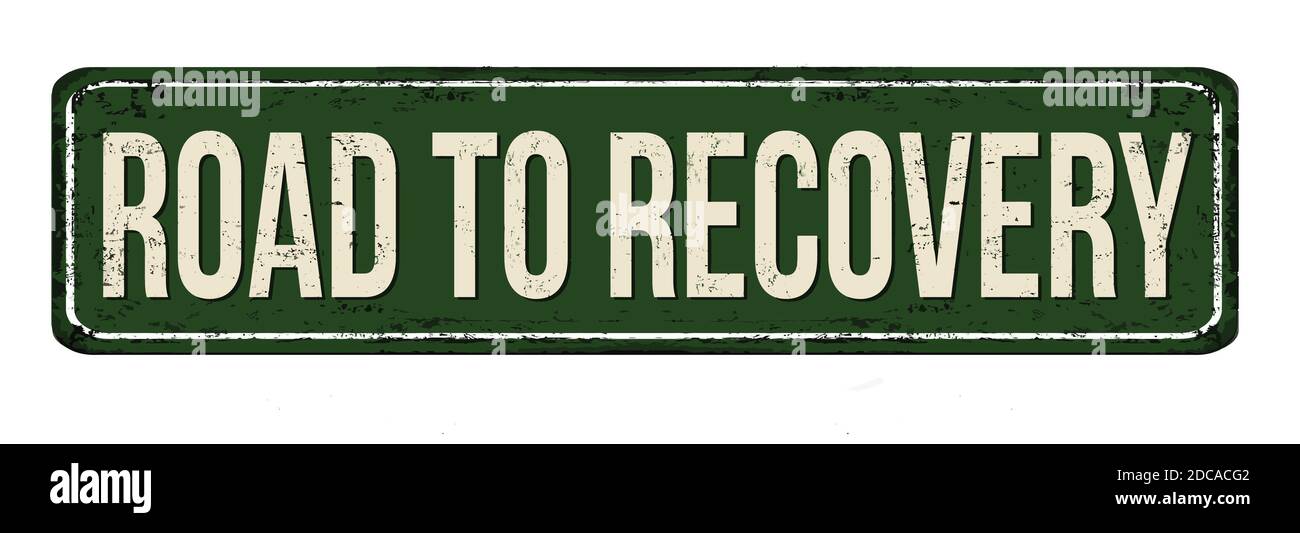 Road to recovery vintage rusty metal sign on a white background, vector ...