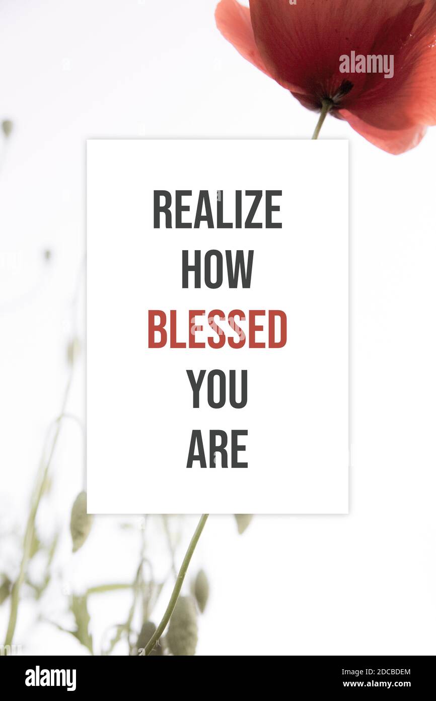 Realize how blessed you are motivational poster Stock Photo - Alamy