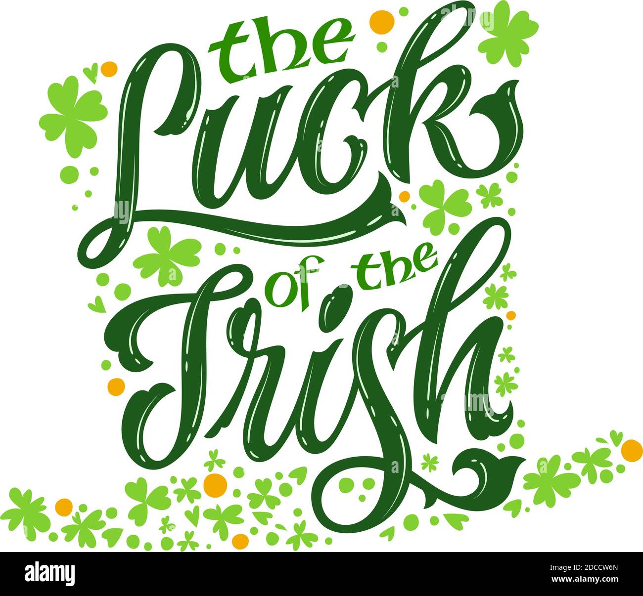 The luck of the Irish - hand drawn vector St Patrick's day lettering ...