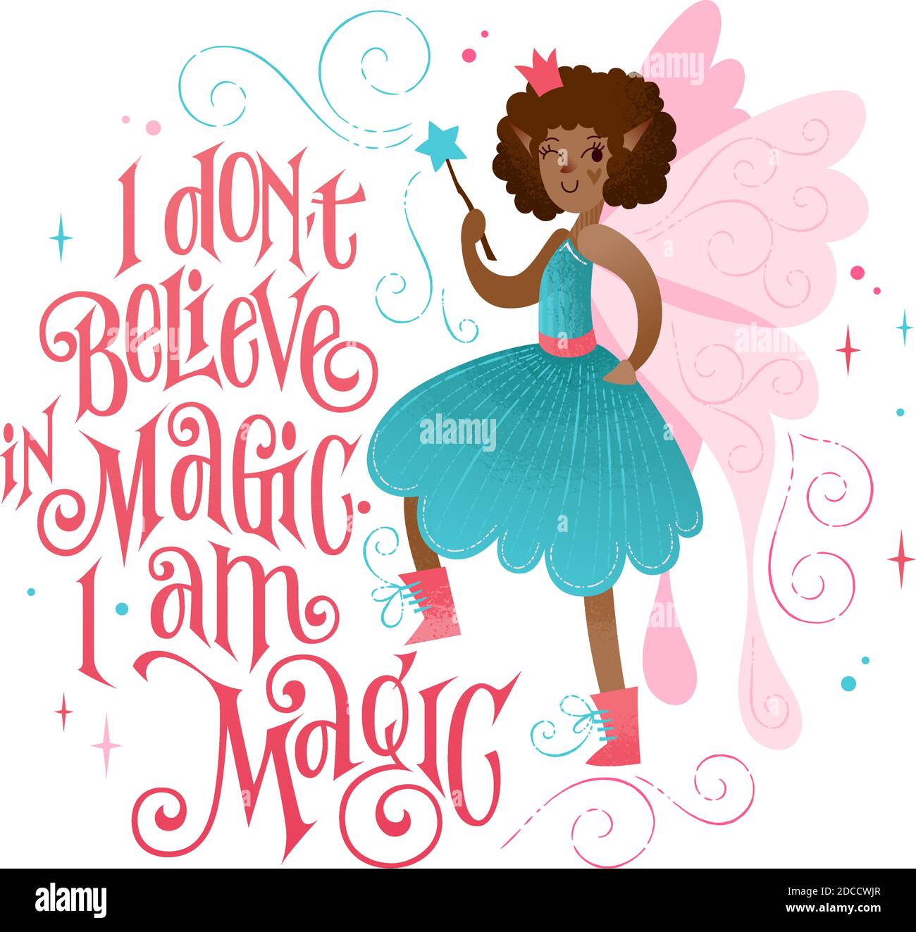 Little fairy phrase - I dont believe in magic. I am magic Stock Vector ...