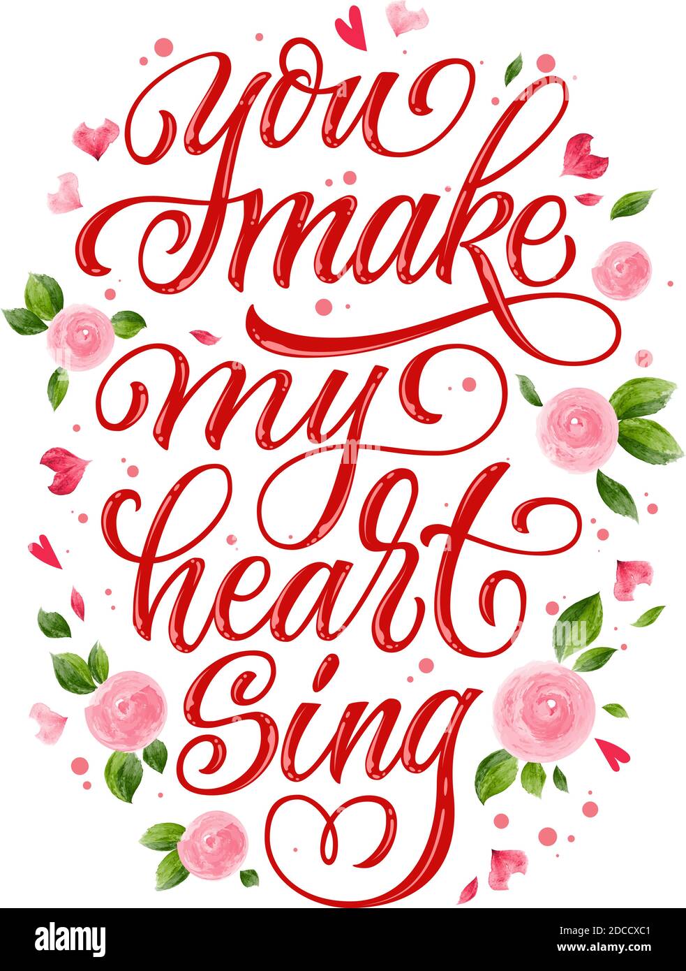 You make my heart sing - Hand drawn Valentine day calligraphy phrase ...