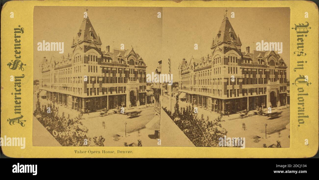 Tabor Opera House, Denver., still image, Stereographs, 1850 - 1930 ...