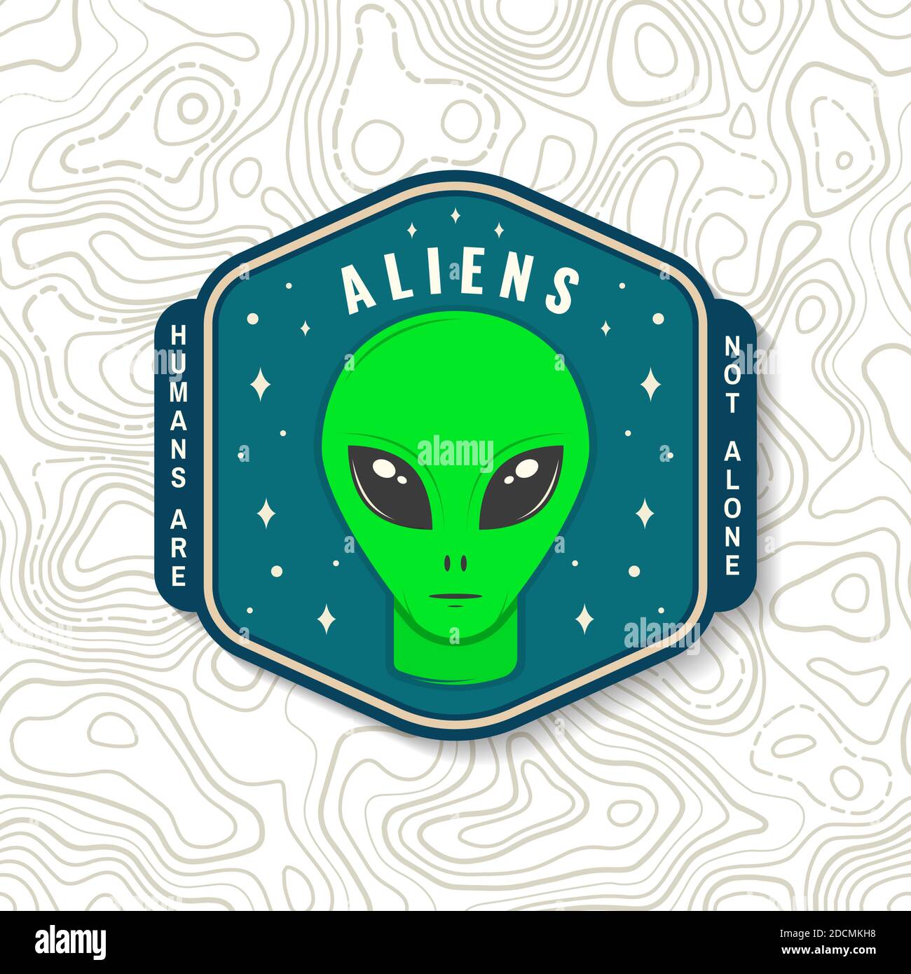 Aliens. Humans are not alone. Patch. Vector illustration. Concept for ...