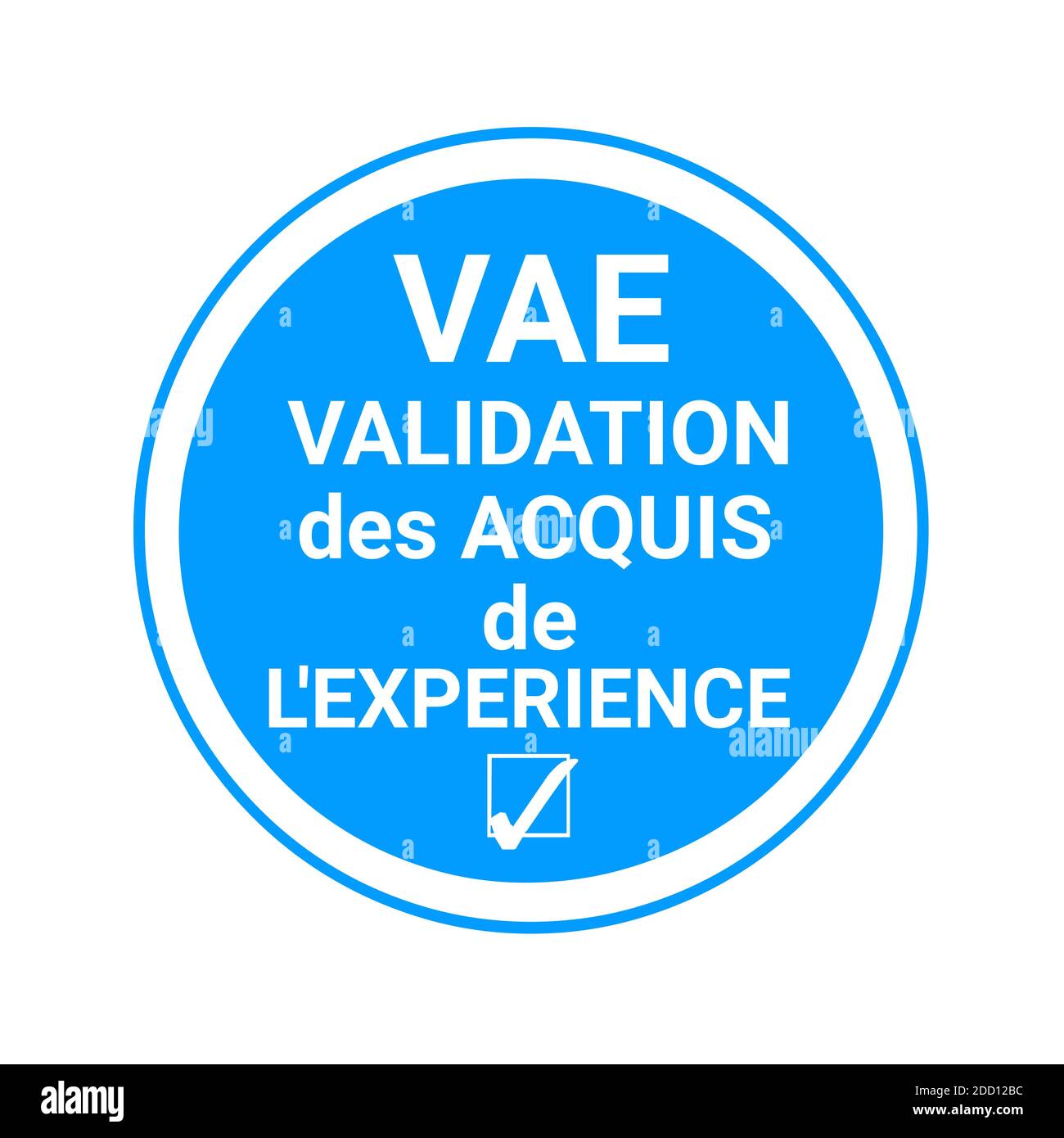Recognition of prior learning sign called VAE, validation des acquis de ...